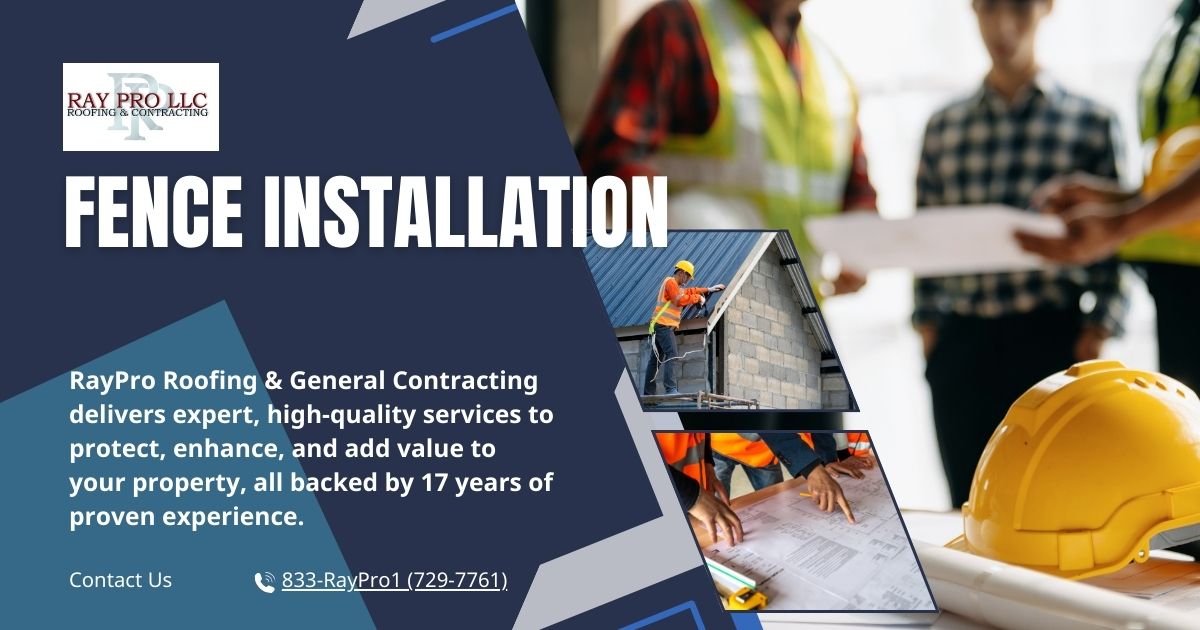 Fence Installation Services | RayPro Contractors